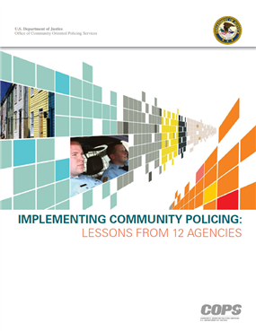 Implementing Community Policing: Lessons from 12 Agencies ...